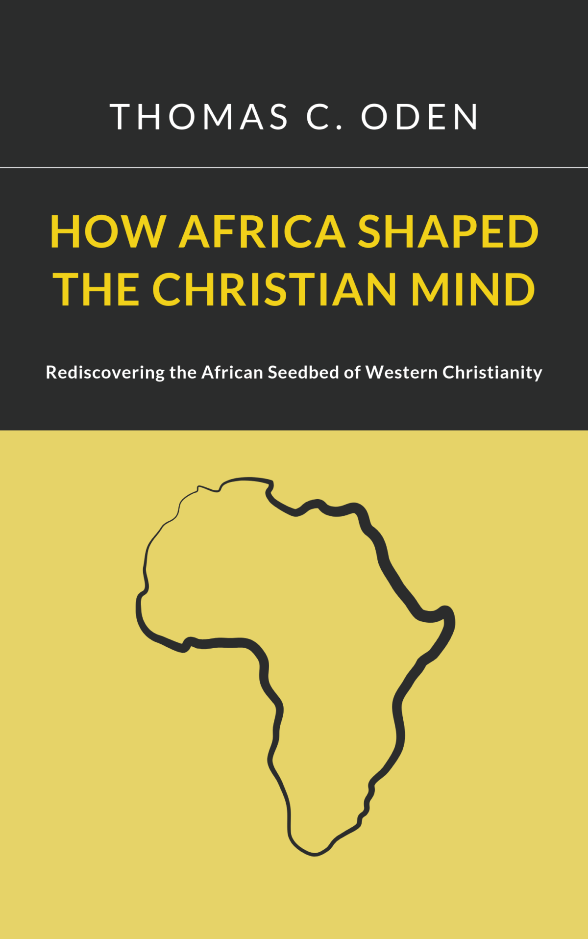 [ Book Summary ] How Africa Shaped The Christian Mind by Thomas C. Oden ...