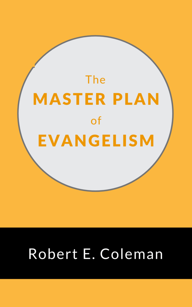 [ Book Summary ] The Master Plan of Evangelism by Robert E. Coleman ...