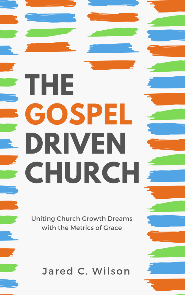 [ Book Summary ] Book Summary of The Gospel-Driven Church by Jared C ...
