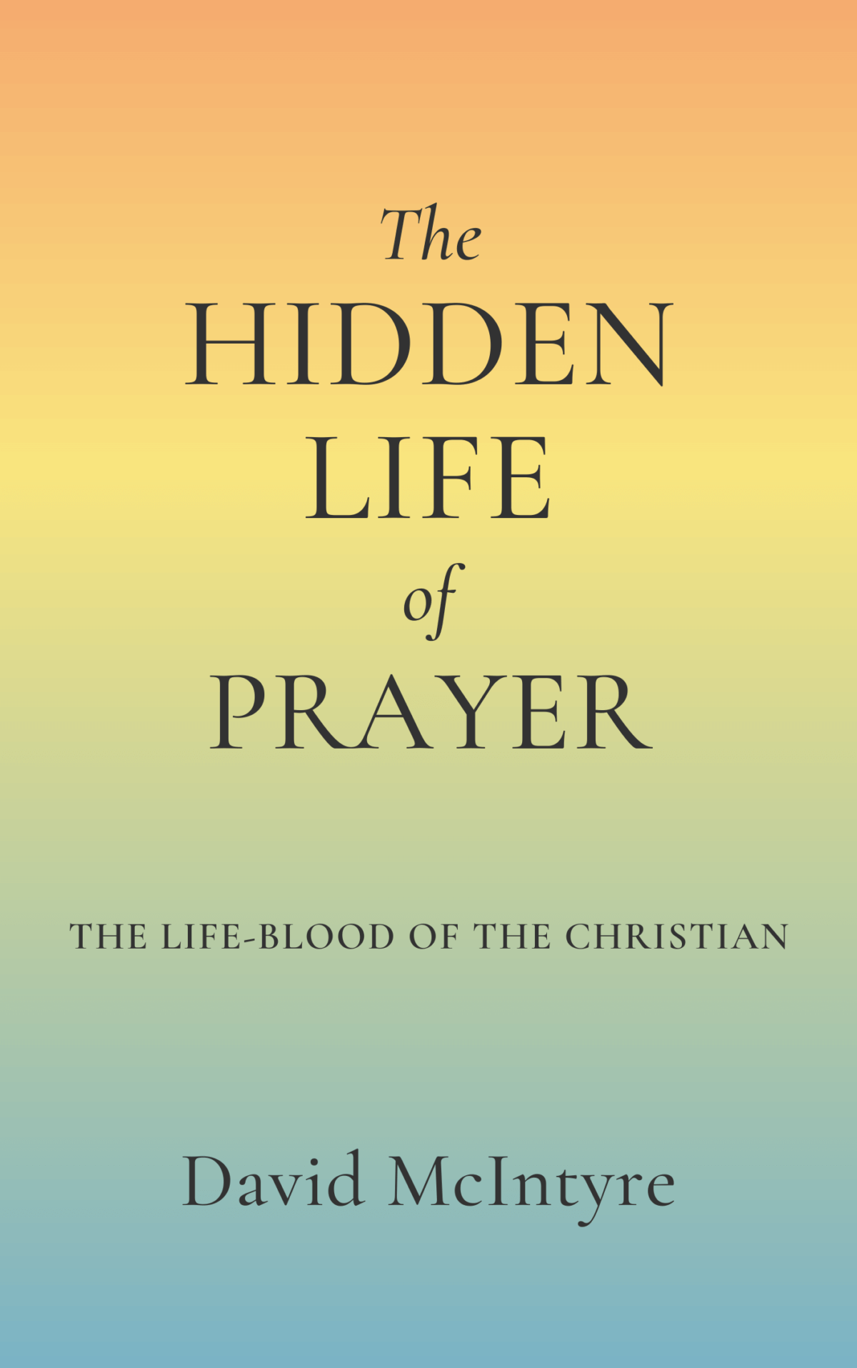 [ Book Summary ] Book Summary of The Hidden Life of Prayer by David ...