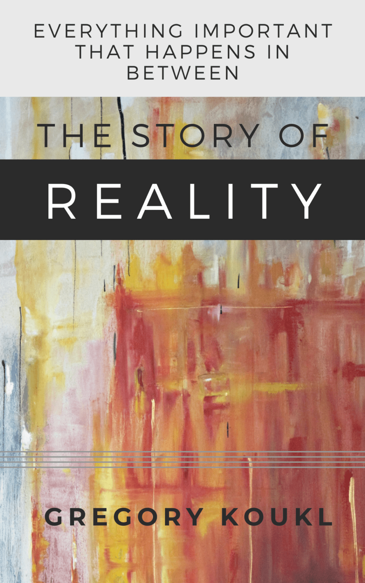 [ Book Summary ] Book Summary of The Story of Reality by Gregory Koukl ...