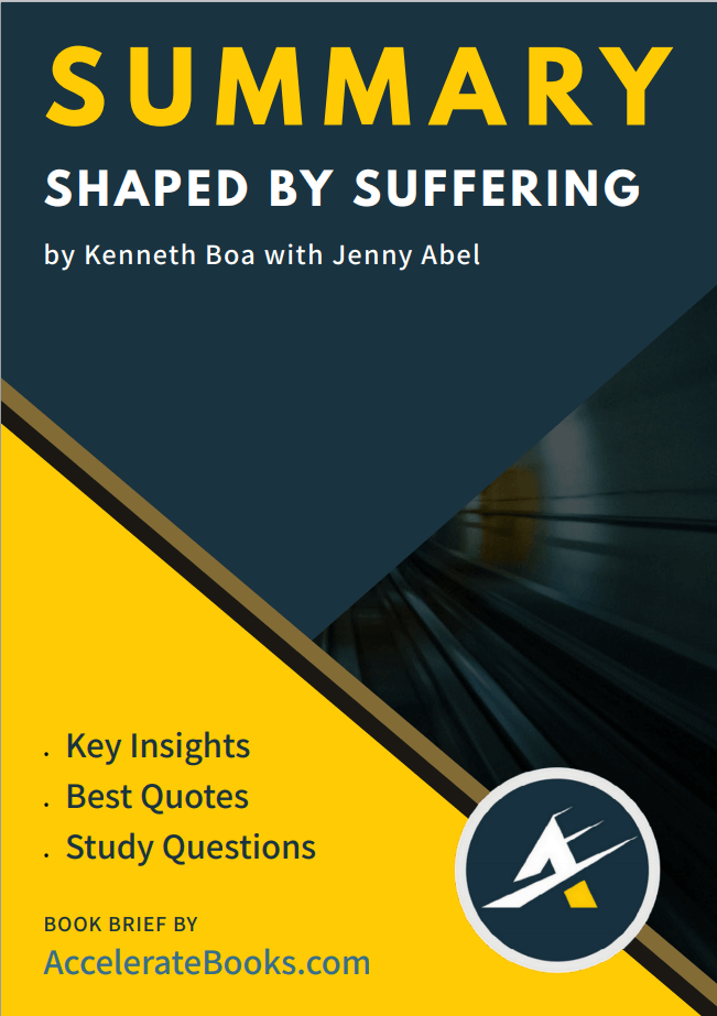 [ Book Summary ] Book Summary of Shaped by Suffering by Kenneth Boa ...