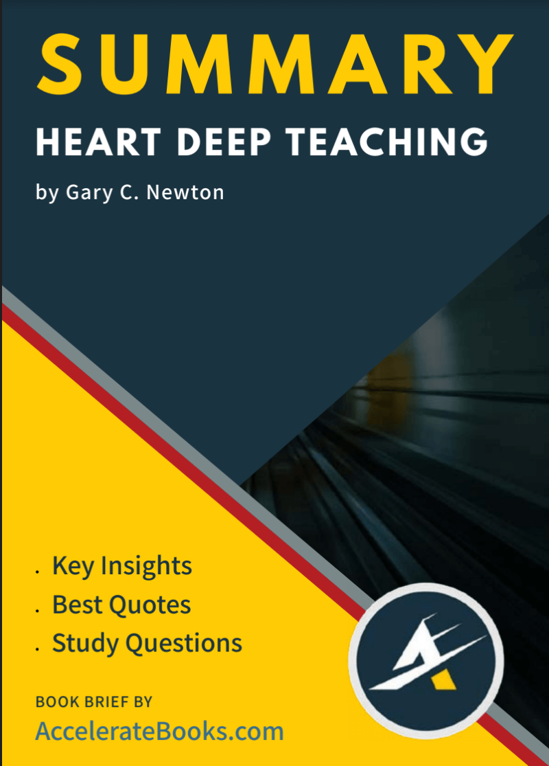 [ Book Summary ] Book Summary of Heart Deep Teaching by Gary C. Newton ...