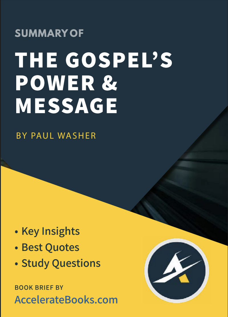 [ Book Summary ] Book Summary of The Gospel’s Power & Message by Paul ...