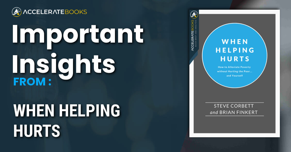 When Helping Hurts — Accelerate Books