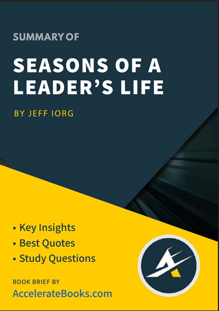 [ Book Summary ] Book Summary of Seasons of a Leader’s Life by Jeff Ior ...